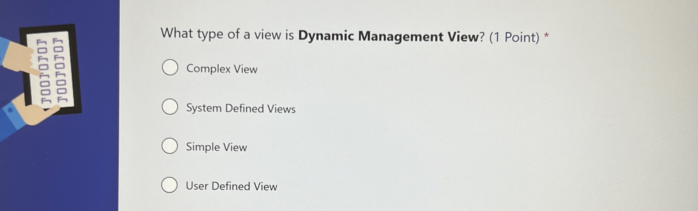 Solved What type of a view is Dynamic Management View? (1 | Chegg.com