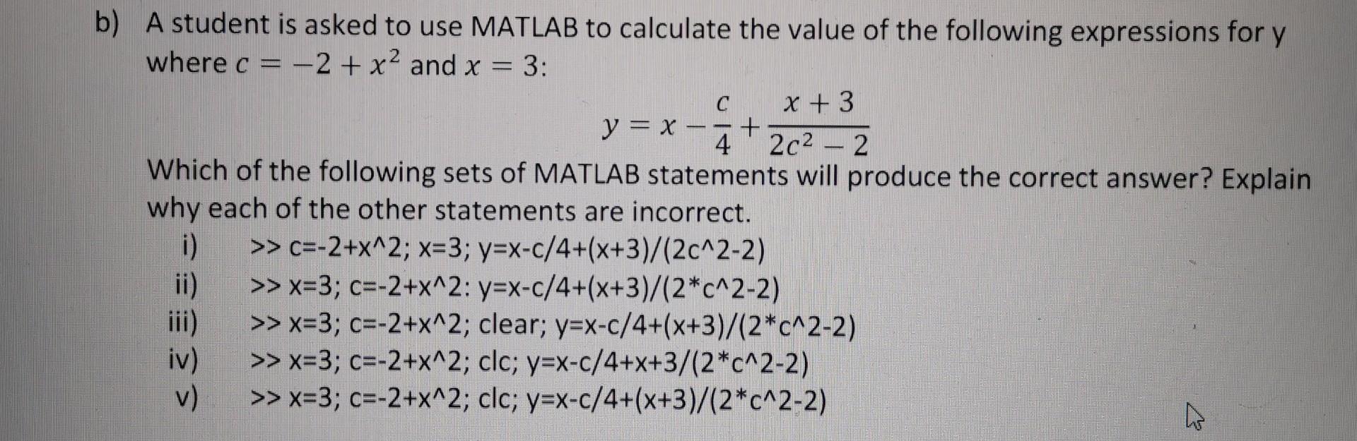 Solved A student is asked to use MATLAB to calculate the | Chegg.com