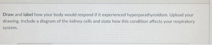 Solved Draw and label how your body would respond if it | Chegg.com