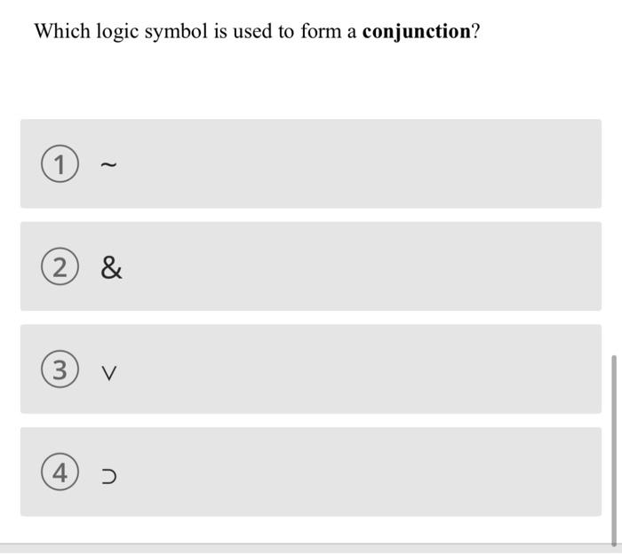 Solved Which logic symbol is used to form a conjunction? 1 | Chegg.com