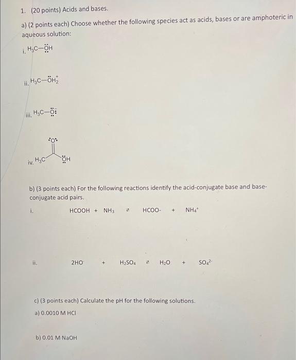 Solved 1. (20 points) Acids and bases. a) (2 points each) | Chegg.com Solved 1. (20 points) Acids and bases. a) (2 points each) | Chegg.com