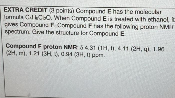 Solved EXTRA CREDIT (3 points) Compound E has the molecular | Chegg.com