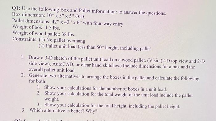 Q1: Use the following Box and Pallet information: to | Chegg.com