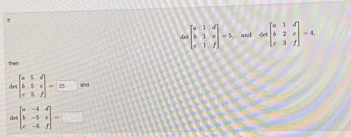 Solved If then a 5 det b с a det b C 5 e 4 5 fl = 25 -4 d -5 | Chegg.com