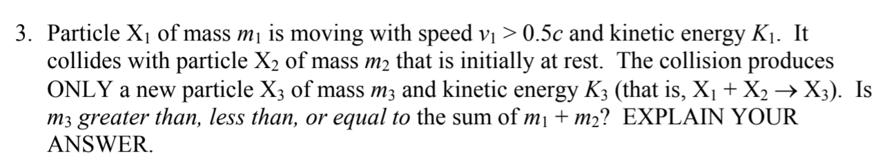 Solved Particle x1 ﻿of mass m1 ﻿is moving with speed v1>0.5c | Chegg.com
