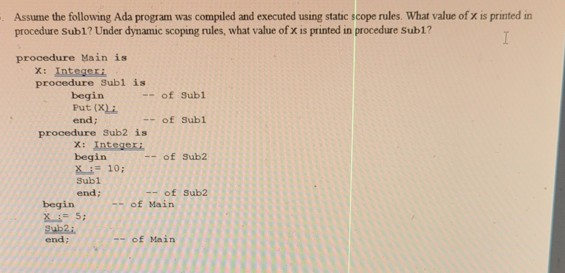 Solved 5. Assume the following Ada program was compiled and | Chegg.com