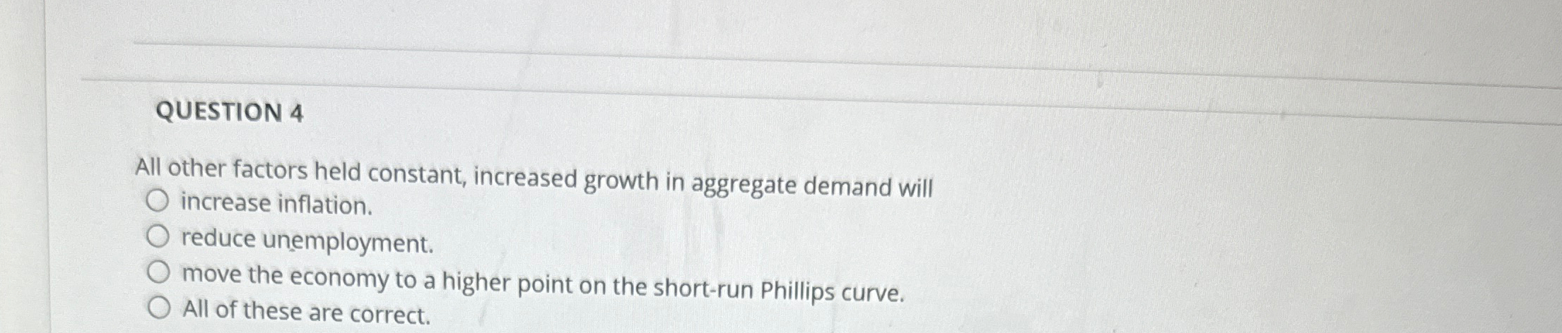 Solved QUESTION 4All other factors held constant, increased | Chegg.com
