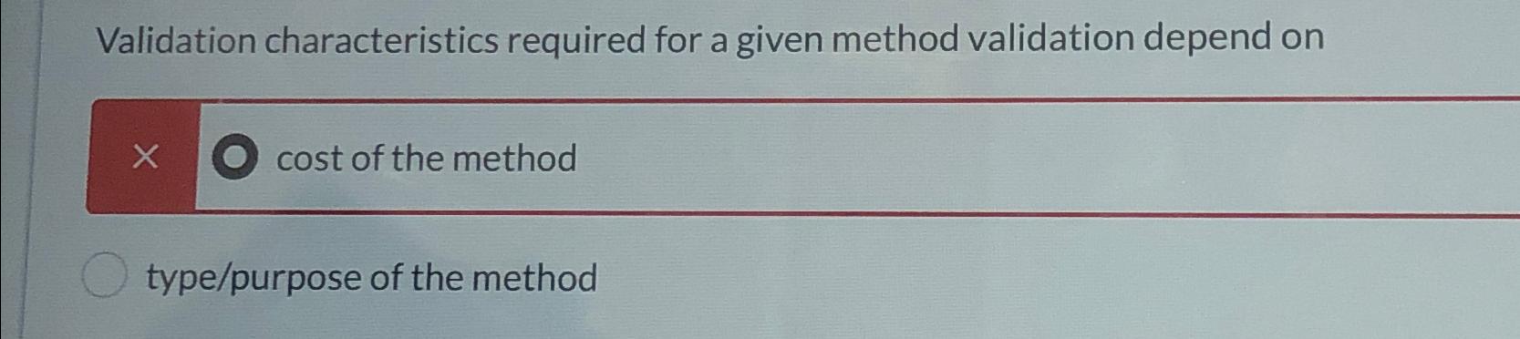 Solved Validation characteristics required for a given | Chegg.com