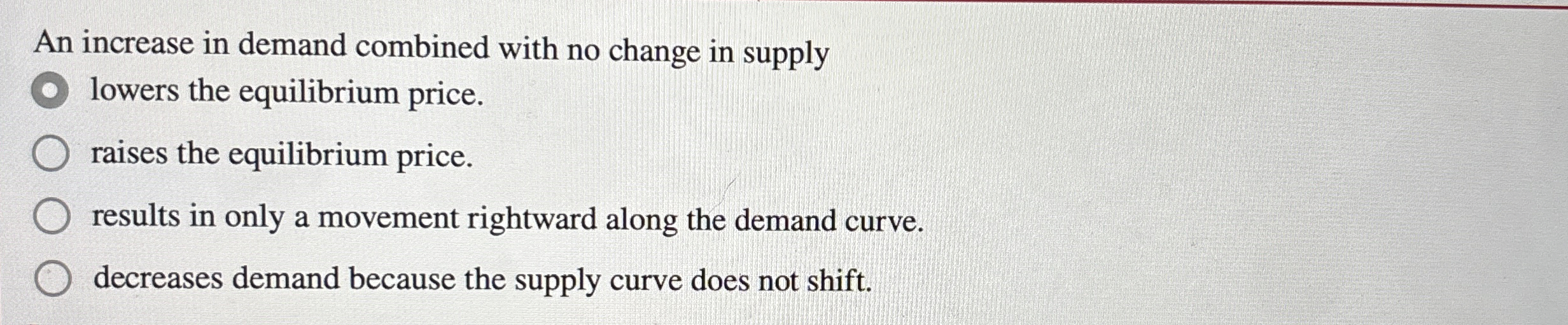 An increase in demand combined with no change in | Chegg.com