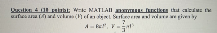 Solved Question 4 (10 points); Write MATLAB anonymous | Chegg.com Solved Question 4 (10 points); Write MATLAB anonymous | Chegg.com