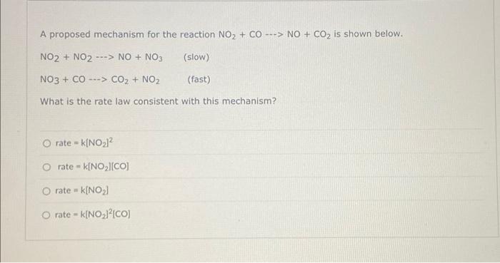 Solved A proposed mechanism for the reaction NO2+CO⋯NO+CO2 | Chegg.com