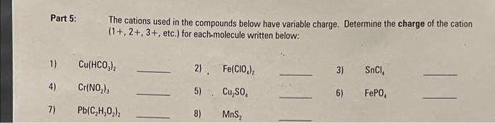 Solved Part 5: The cations used in the compounds below have | Chegg.com