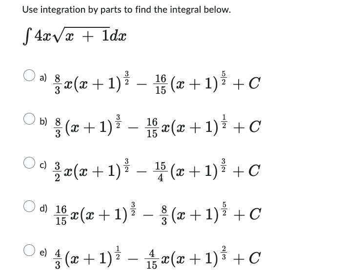 Solved Use integration by parts to find the integral | Chegg.com