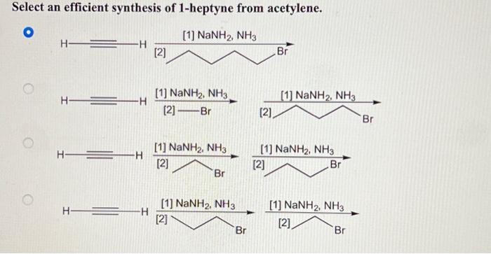 Solved Select an efficient synthesis of 1-heptyne from | Chegg.com