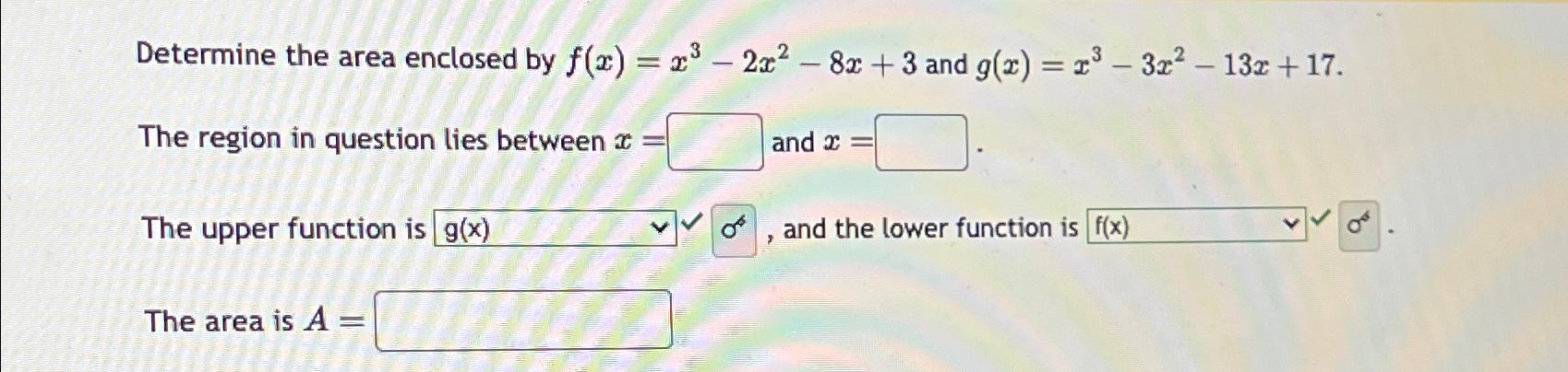 Determine the area enclosed by f(x)=x3-2x2-8x+3 ﻿and | Chegg.com