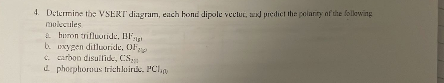 Solved Determine the VSERT diagram, each bond dipole vector, | Chegg.com