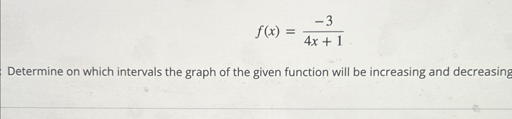 Solved f(x)=-34x+1Determine on which intervals the graph of | Chegg.com