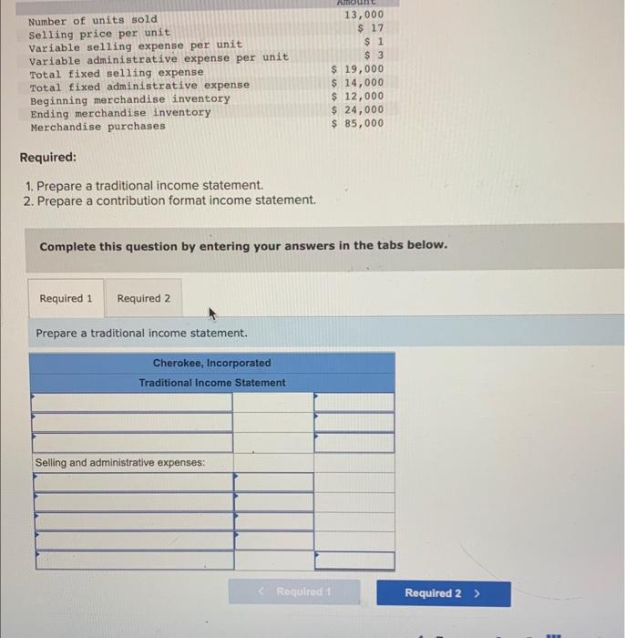 Solved Required: 1. Prepare a traditional income statement. | Chegg.com