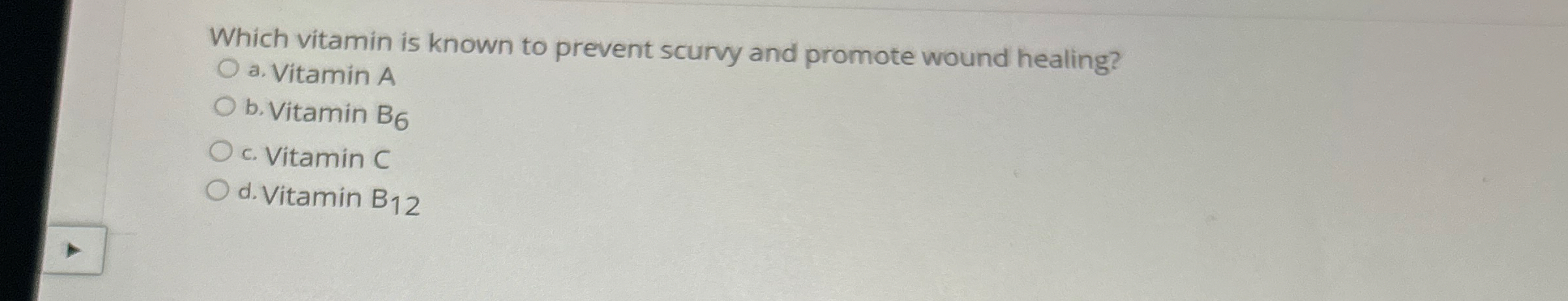 Solved Which vitamin is known to prevent scurvy and promote | Chegg.com
