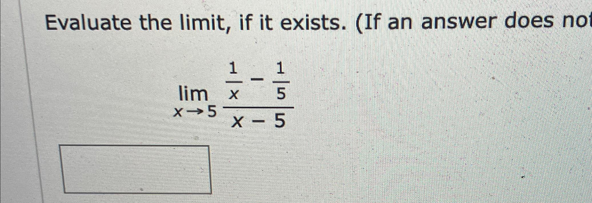 Solved Evaluate the limit, ﻿if it exists. (If an answer | Chegg.com