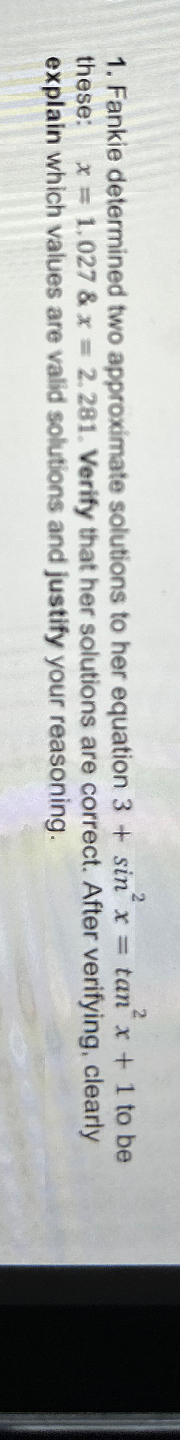 Solved Fankie determined two approximate solutions to her | Chegg.com