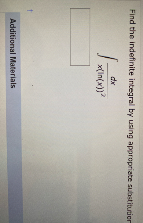 Solved Find the indefinite integral by using appropriate | Chegg.com