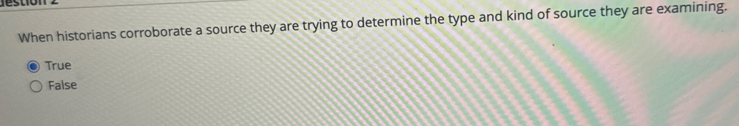 Solved When historians corroborate a source they are trying | Chegg.com