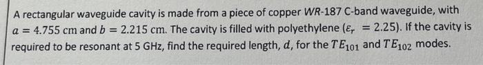 Solved A rectangular waveguide cavity is made from a piece | Chegg.com