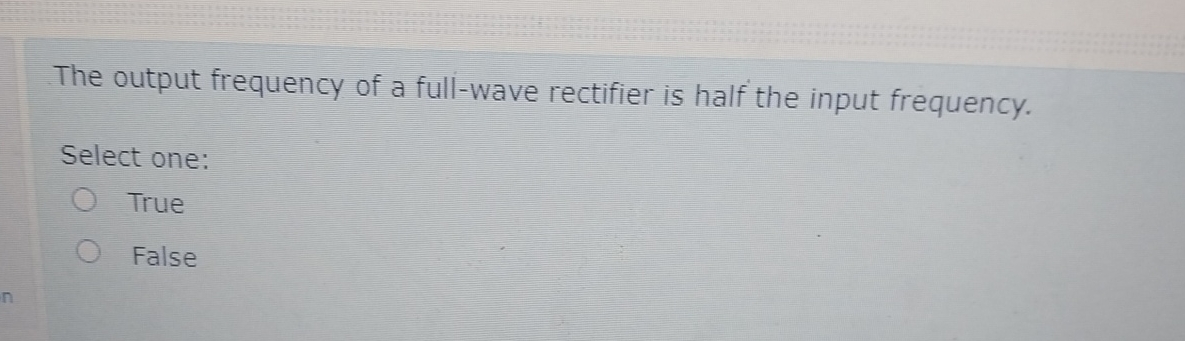 Solved The output frequency of a full-wave rectifier is half | Chegg.com