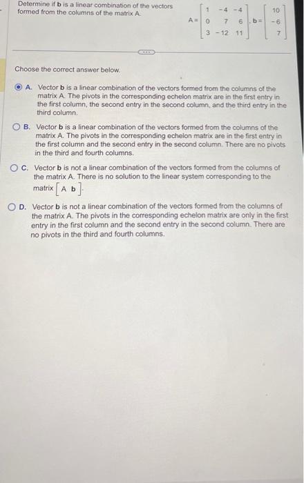 Solved Dotermine if b is a linear combination of the vectors | Chegg.com