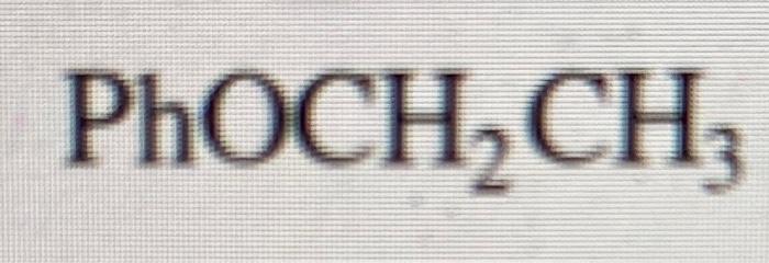 Solved PhOCH2CH3 | Chegg.com
