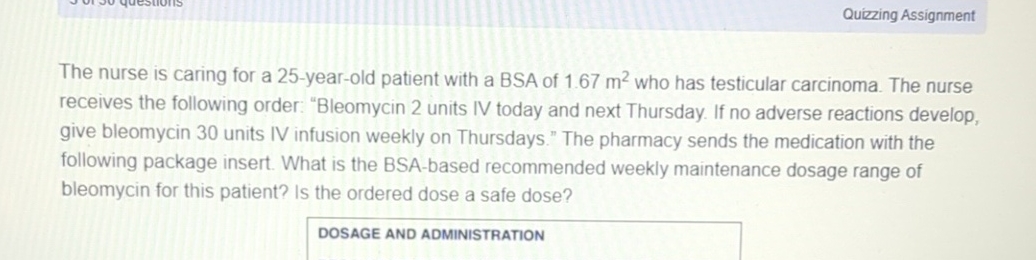 Solved Quizzing AssignmentThe nurse is caring for a | Chegg.com