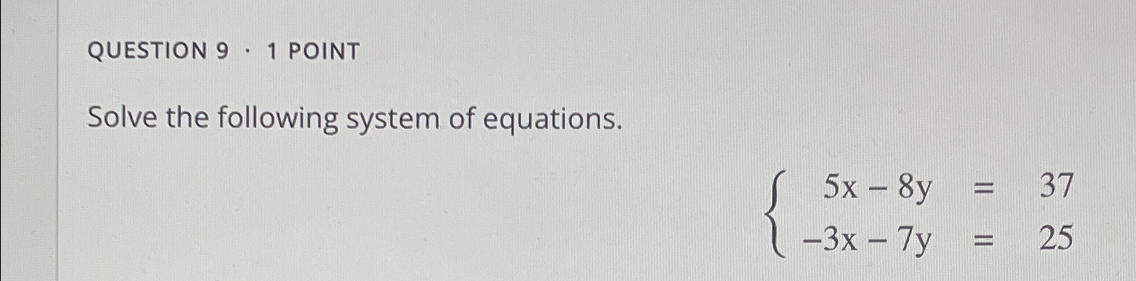Solved QUESTION 9 - 1 ﻿POINTSolve the following system of | Chegg.com