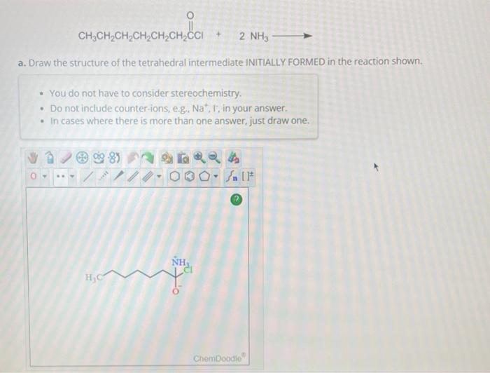 Solved a. Draw the structure of the tetrahedral intermediate | Chegg.com