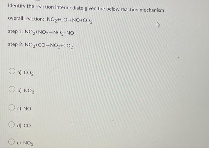Solved Identify the reaction intermediate given the below | Chegg.com