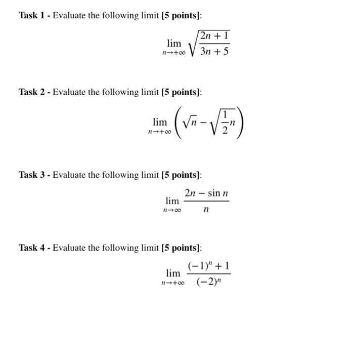 Solved Task 1 - Evaluate the following limit [5 points]: | Chegg.com