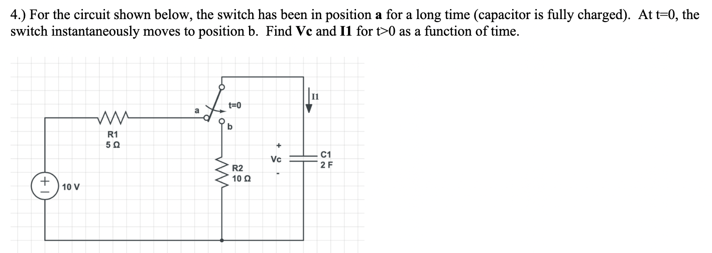 Solved 4.) ﻿For the circuit shown below, the switch has been | Chegg.com