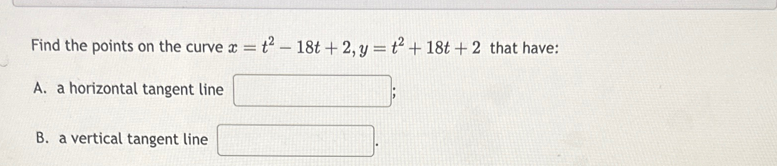 Solved Find the points on the curve x=t2-18t+2,y=t2+18t+2 | Chegg.com