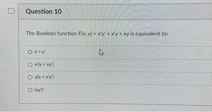 Solved Question 10 The Boolean function F(x, y) = x'y' + x'y | Chegg.com