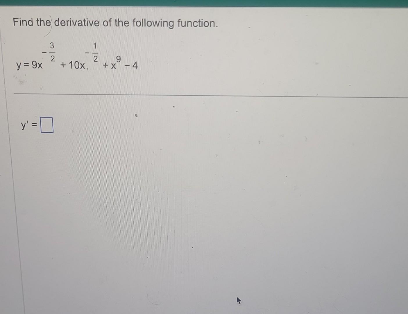 Solved Find the derivative of the following function. | Chegg.com