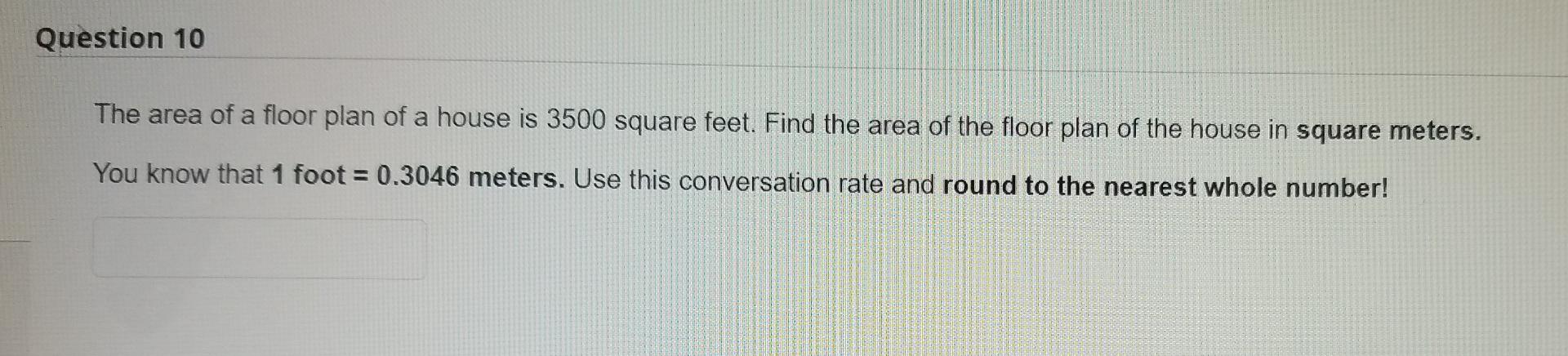 Solved Question 10 The area of a floor plan of a house is | Chegg.com