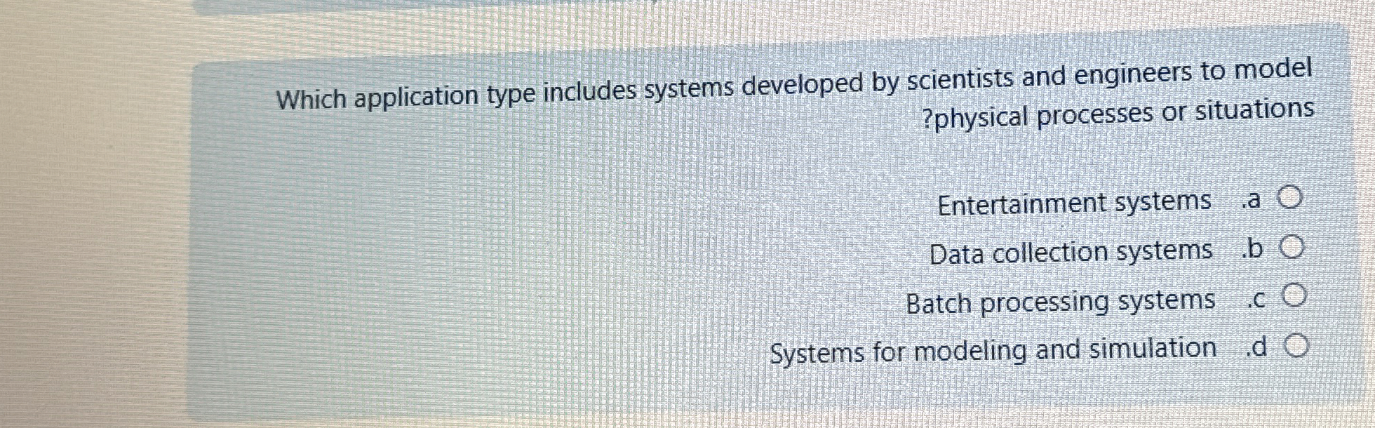 Solved Which application type includes systems developed by | Chegg.com