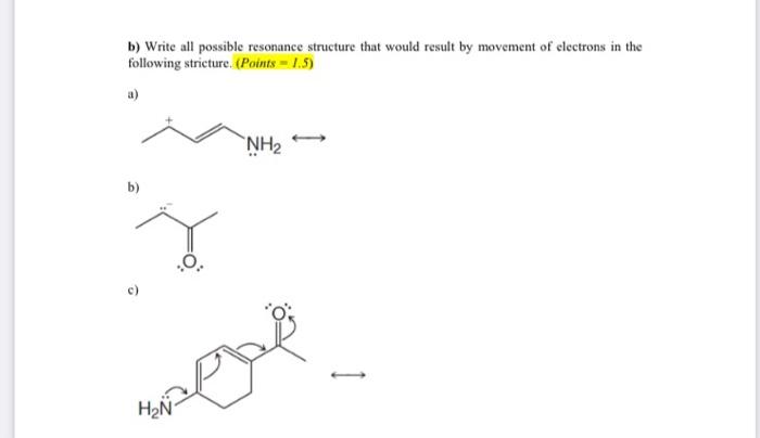 Solved b) Write all possible resonance structure that would | Chegg.com