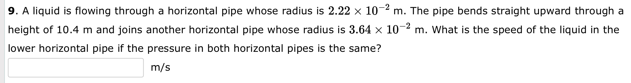 Solved A liquid is flowing through a horizontal pipe whose | Chegg.com