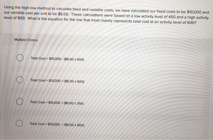 Solved Using the high-low method to calculate fixed and | Chegg.com