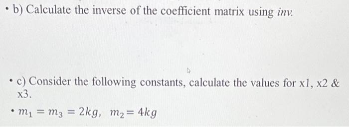 - b) Calculate the inverse of the coefficient matrix | Chegg.com