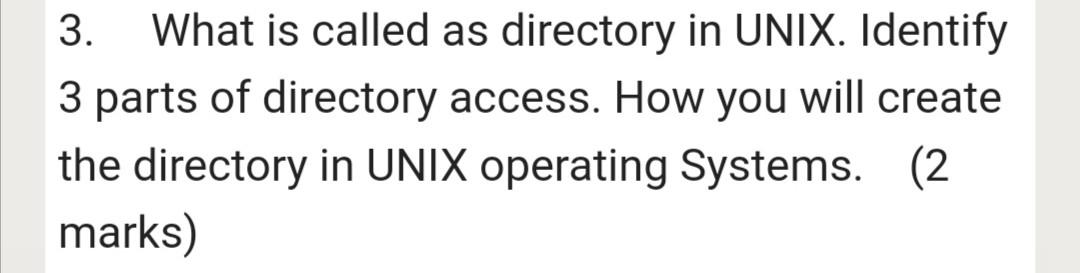 3. What is called as directory in UNIX. Identify 3 | Chegg.com