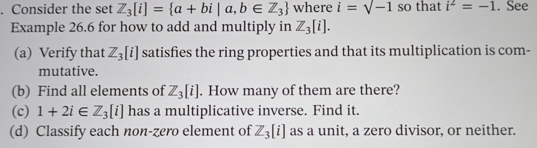 Solved Consider the set Z3[i]={a+bi|a,binZ3} ﻿where i=-12 | Chegg.com