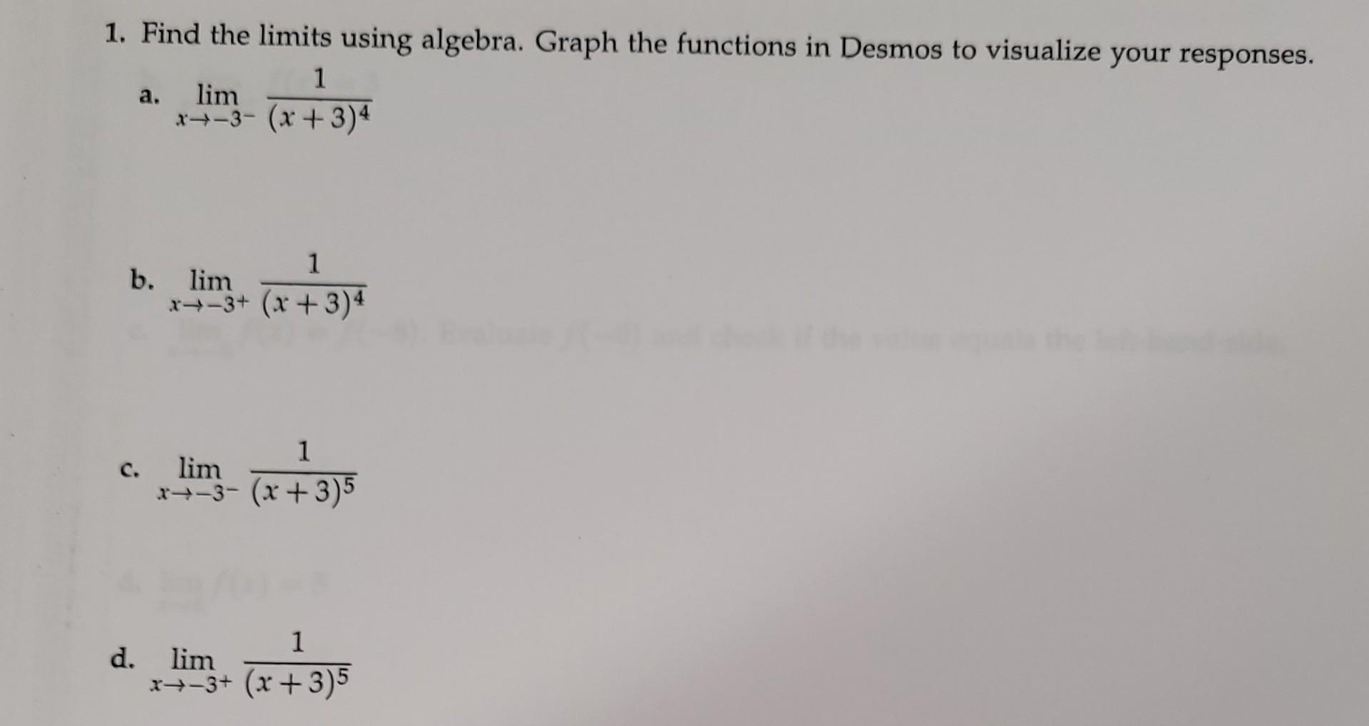 Solved 1. Find the limits using algebra. Graph the functions | Chegg.com