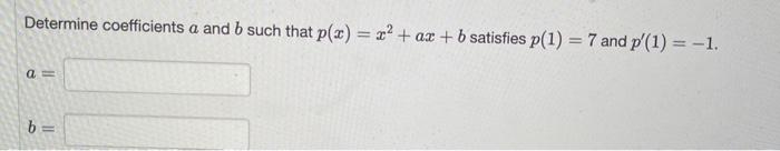 Solved Determine coefficients a and b such that p(x) = x2 + | Chegg.com